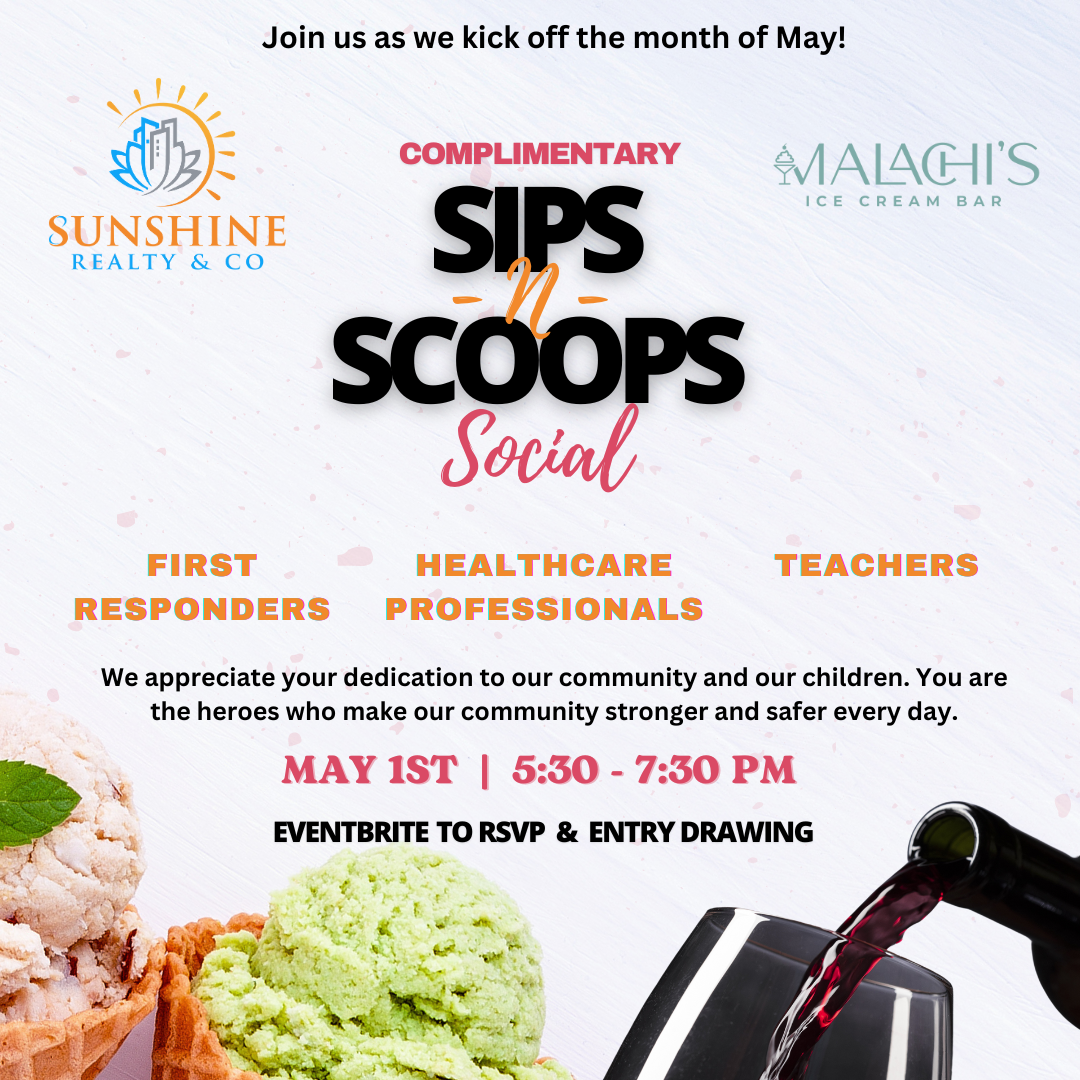 Sips & Scoops Social “`For Our Neighborhood Heroes | Sunshine Realty & Co